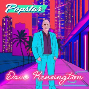 Pop Star – Dave Kensington | La Gazette de Paris